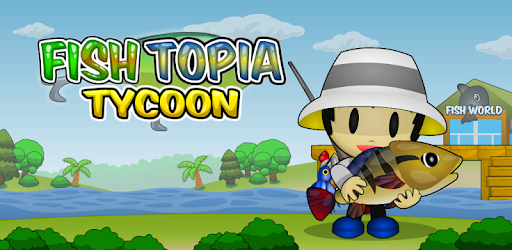 Fishtopia Tycoon for PC - Free Download & Install on Windows PC, Mac