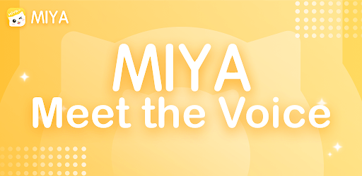 MIYA - Meet Good Voices for PC - Free Download & Install on Windows PC, Mac