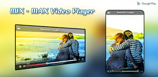 Mix - Max Video Player for PC - Free Download & Install on Windows PC, Mac