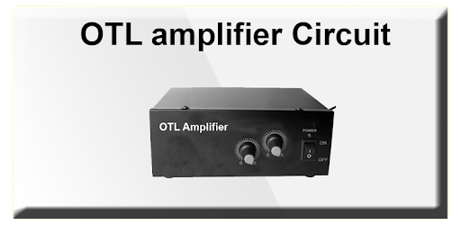 OTL amplifier Circuit for PC - Free Download & Install on Windows PC, Mac