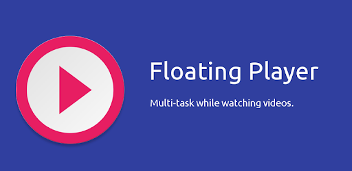 Floating Player for PC - Free Download & Install on Windows PC, Mac