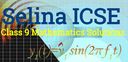 ICSE Class 9 Math Solution Selina Publisher for PC - Free Download & Install on Windows PC, Mac