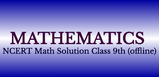 NCERT Math Solution Class 9th (offline) for PC - Free Download & Install on Windows PC, Mac