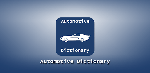Automotive Dictionary for PC - Free Download & Install on Windows PC, Mac