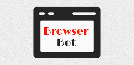 Browser Bot for PC - Free Download & Install on Windows PC, Mac