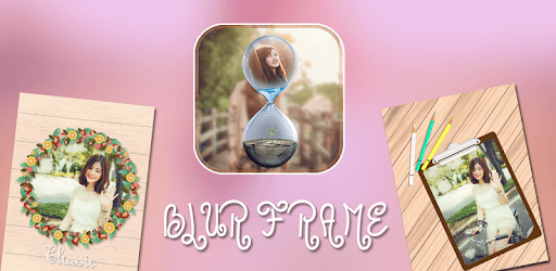 Blur Frame for PC - Free Download & Install on Windows PC, Mac