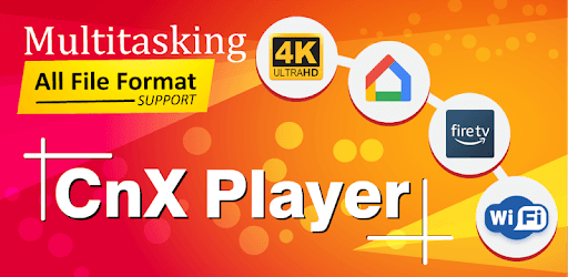 CnX Player - 4K Ultra HD Video Player Quickcast for PC - Free Download & Install on Windows PC, Mac