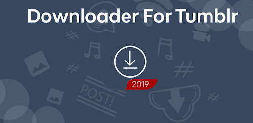 Downloader for Tumblr - Tumbloader for PC - Free Download & Install on ...