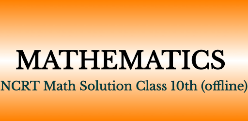 NCERT Math Solution Class 10th (offline) for PC - Free Download ...