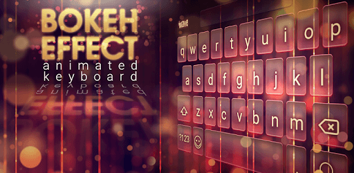 Bokeh Effect Animated Keyboard for PC - Free Download & Install on Windows PC, Mac