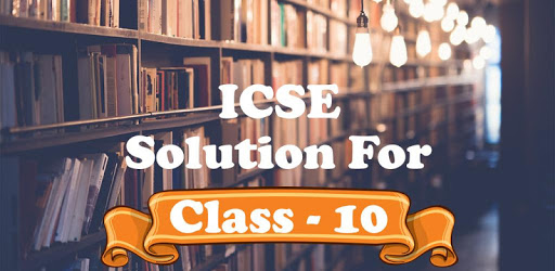 ICSE Class 10 Solution for PC - Free Download & Install on Windows PC, Mac