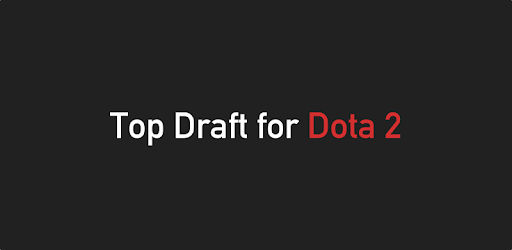 Top Draft for Dota 2 for PC - Free Download & Install on Windows PC, Mac