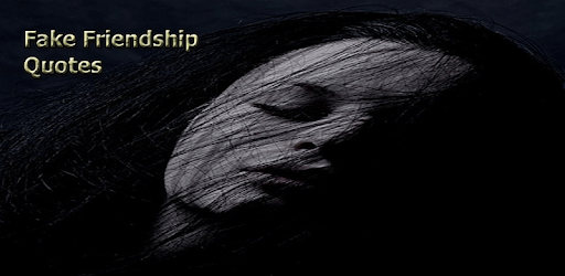 Fake Friendship Quotes and Bad Friends Quotes App for PC - Free ...