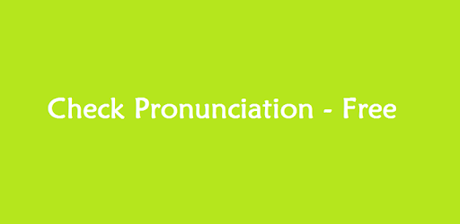 Check Pronunciation Free for PC - Free Download & Install on Windows PC ...